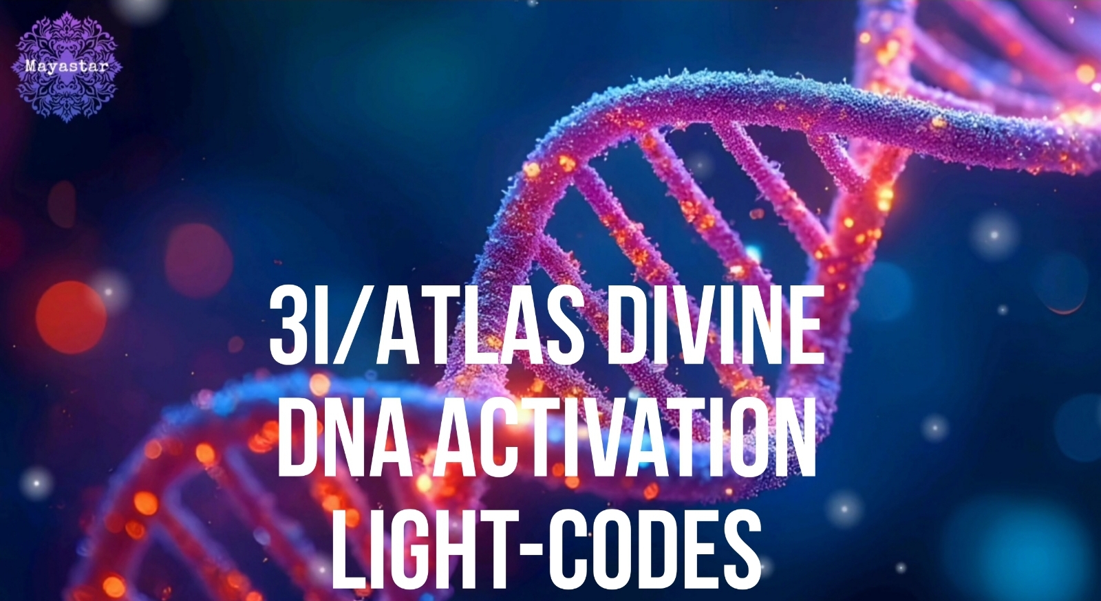 💗3i/Atlas Interstellar Divine DNA Blueprint Activation Light-Codes 5D ...